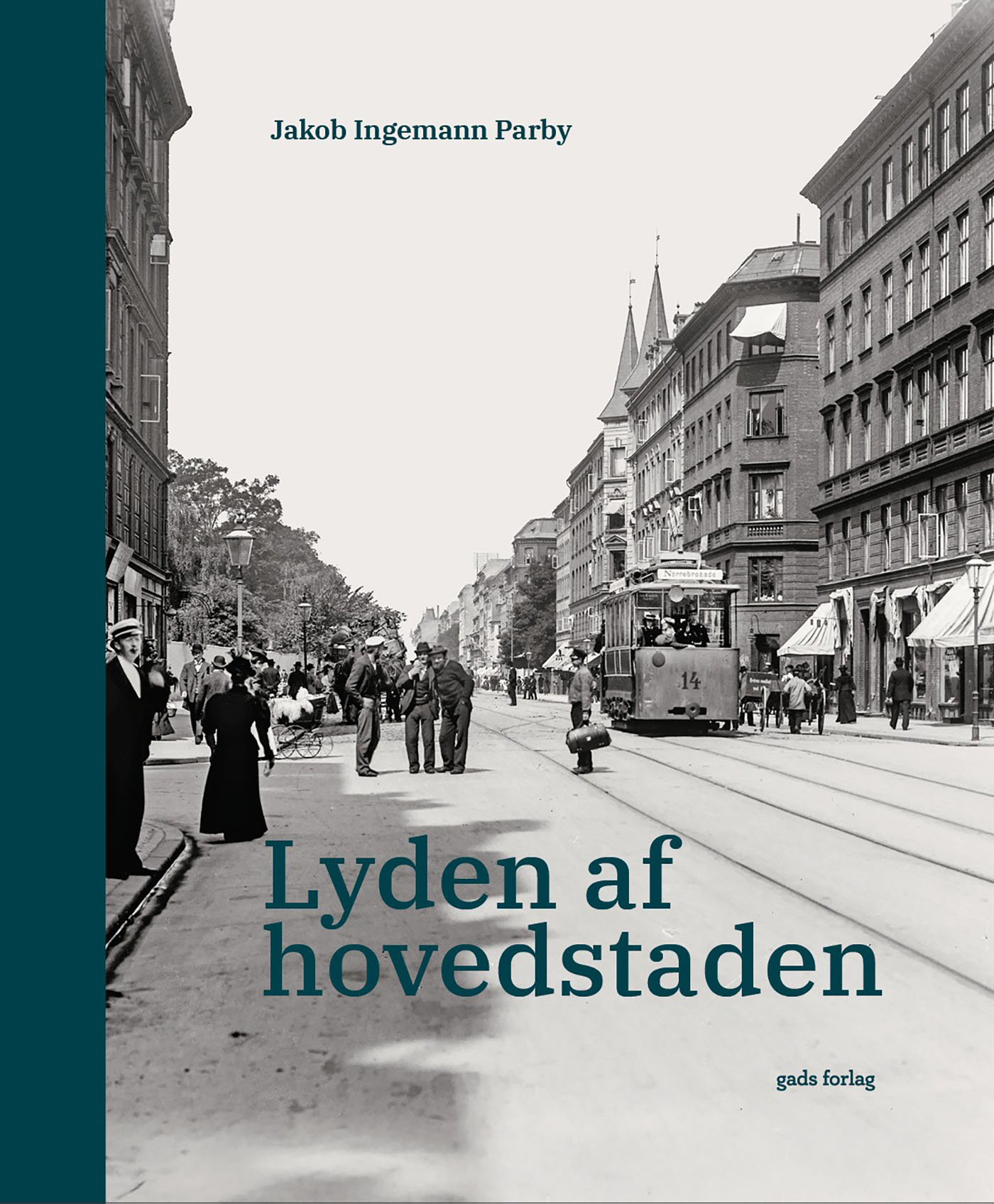 Lyden af hovedstaden | Gads Forlag